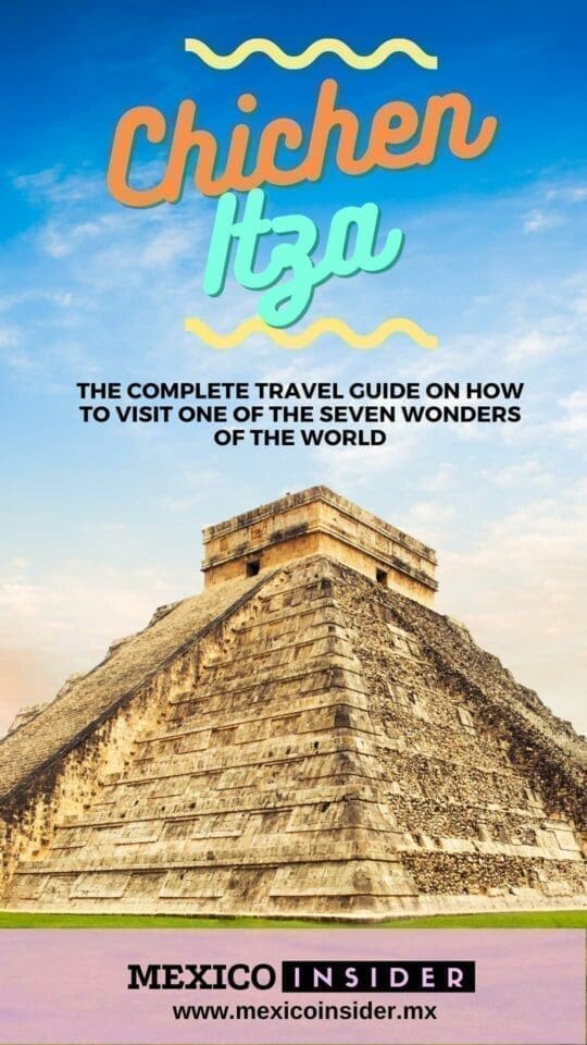 Chichen Itza Travel Guide: the Seven Wonders of the World in Mexico ...
