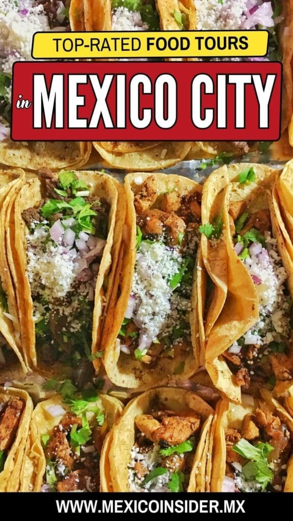Mexico City's culinary crown jewels: the 10 food tours everyone's ...